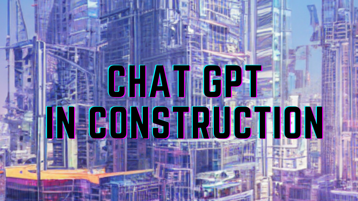 Chat GPT Construction Industry